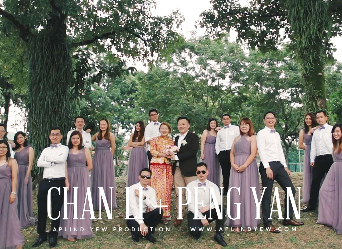 Chan Li + Peng Yan // Wedding Actual Day Video | APLIND YEW PRODUCTION